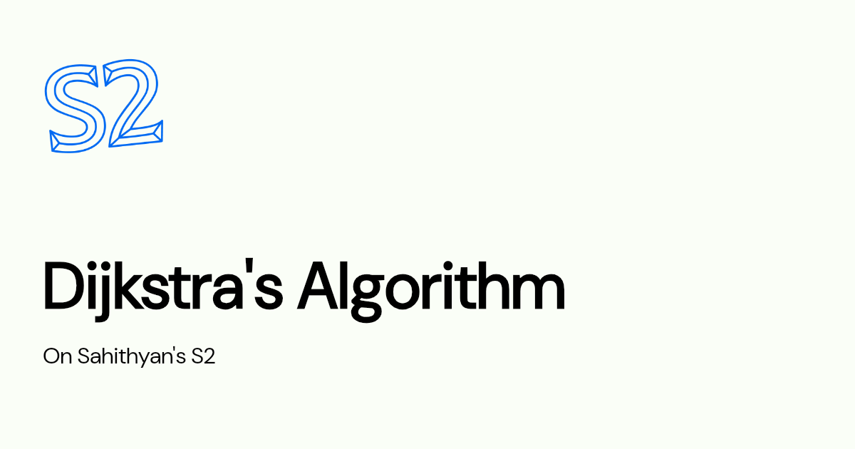 Dijkstras Algorithm Sahithyans S2