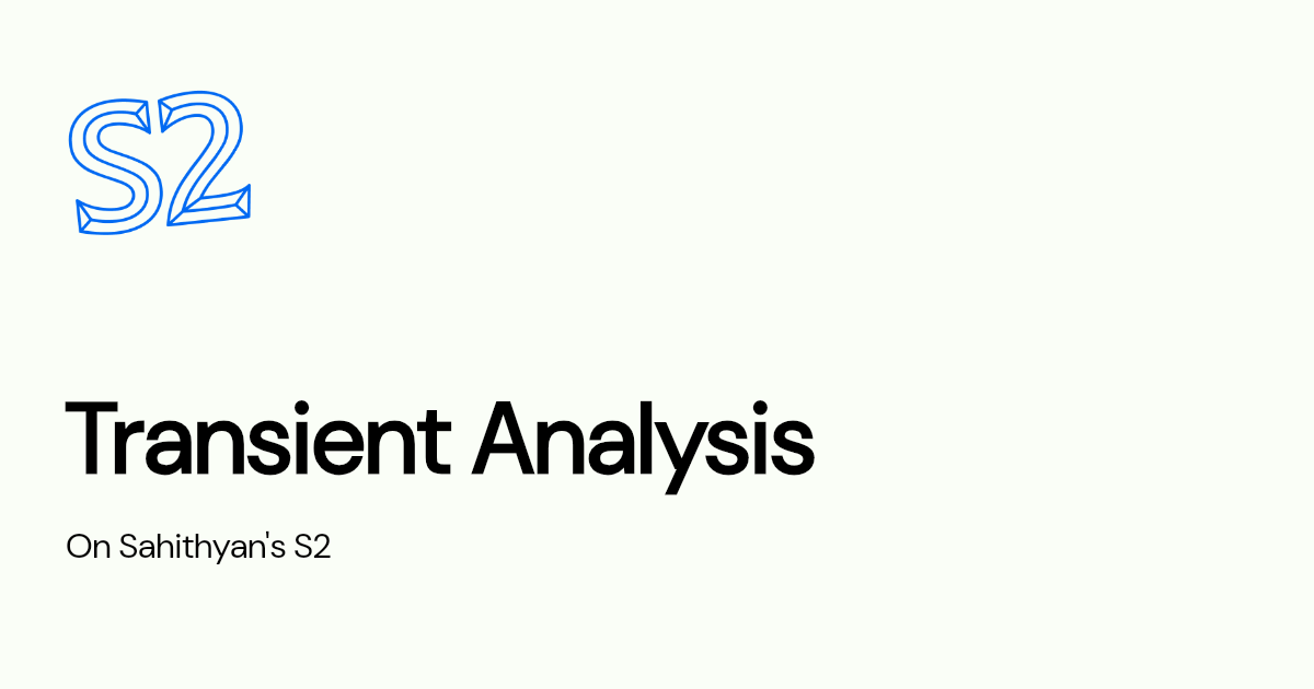 Transient Analysis | Sahithyan's S2